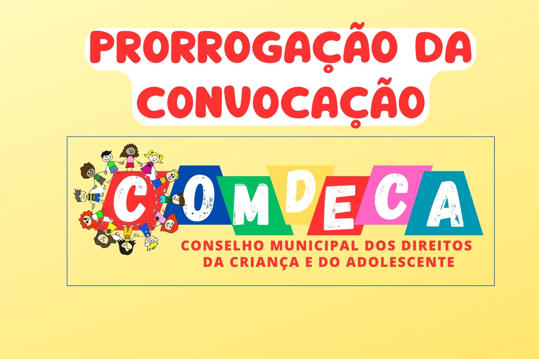 PMCB - COMDECA - PRORROGAÇÃO DE CONVOCAÇÃO